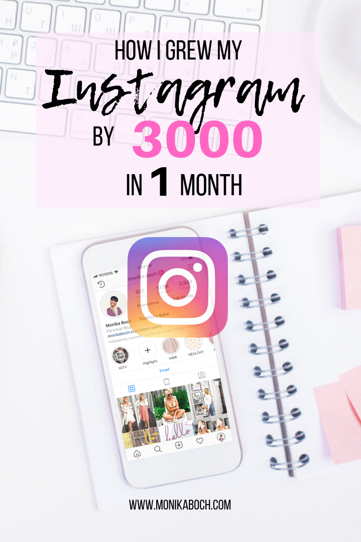How I Grew My Instagram Following by 3000 in 1 Month - Monika Boch Blog